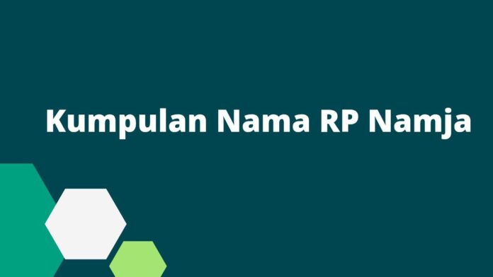 1100 Nama RP Namja Aesthetic Inggris, Indonesia, Langka, Keren