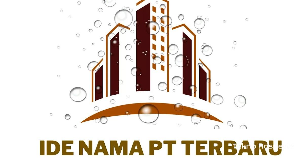 200+ Ide Nama Perusahaan Teknologi Yang Bagus, Unik dan keren